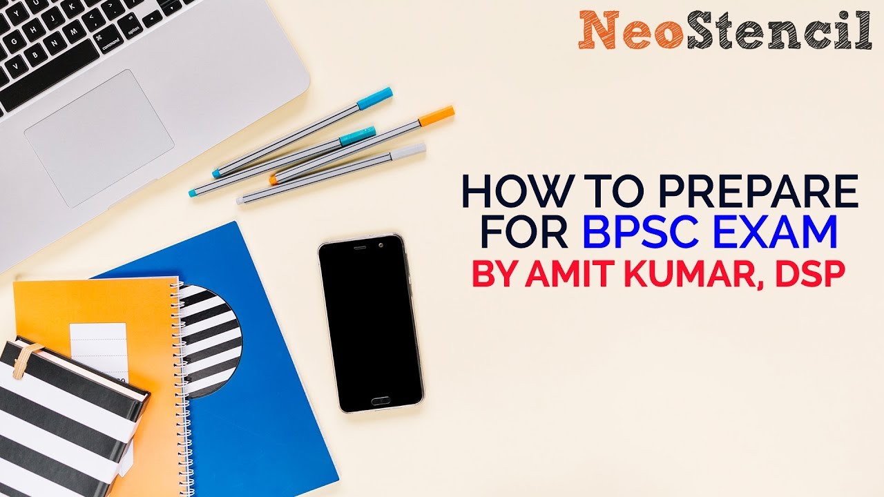How to Prepare for BPSC Exam by Amit Kumar, DSP (Rank 66, 56th-59th ...