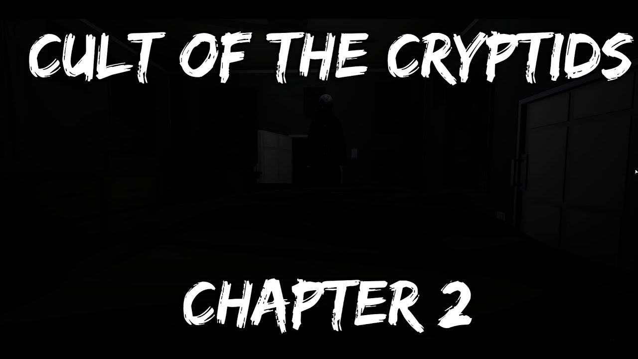 Cult Of The Cryptids - Chapter 2(Part 2) - YouTube