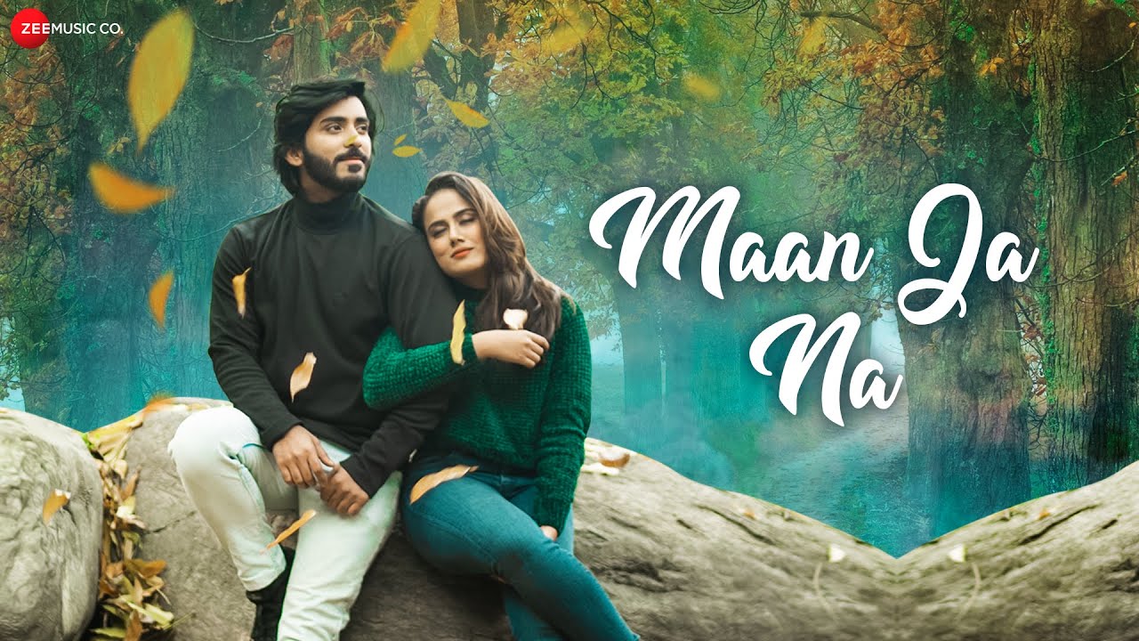 मान जा ना | Maan Ja Na - Video Song | Monika & Toshant | Ronit & Rutuja ...