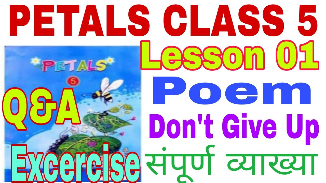 Petals Class 5 English Lesson 01/Question-answer/Don't Give Up poem ...