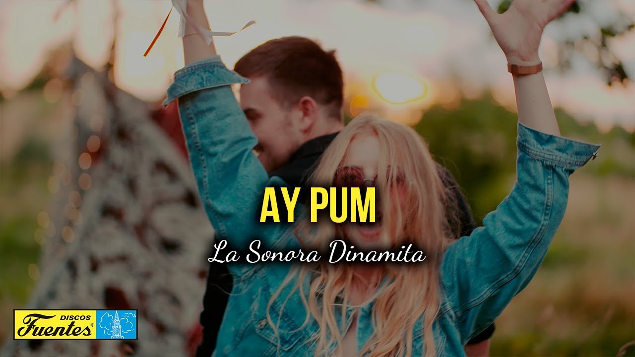 AY PUM – La Sonora Dinamita (Video Letra) - YouTube