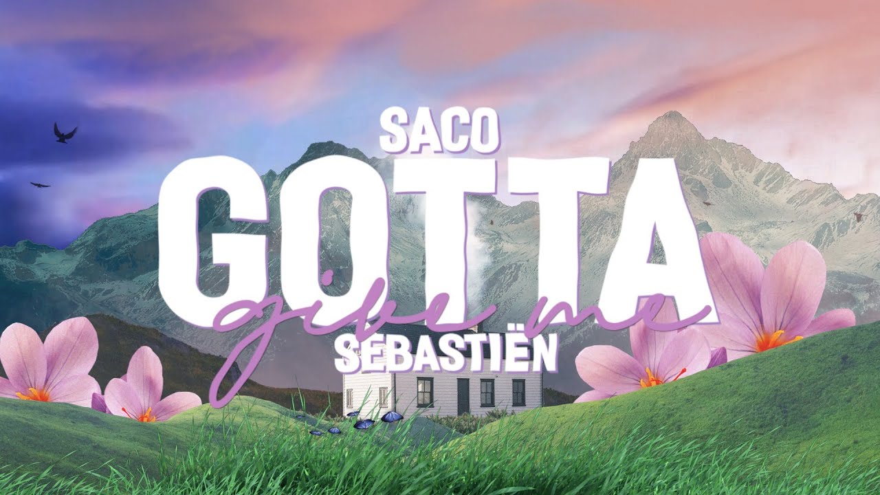 Saco - Gotta Give Me (Lyrics) ft. Sebastiën - YouTube Music