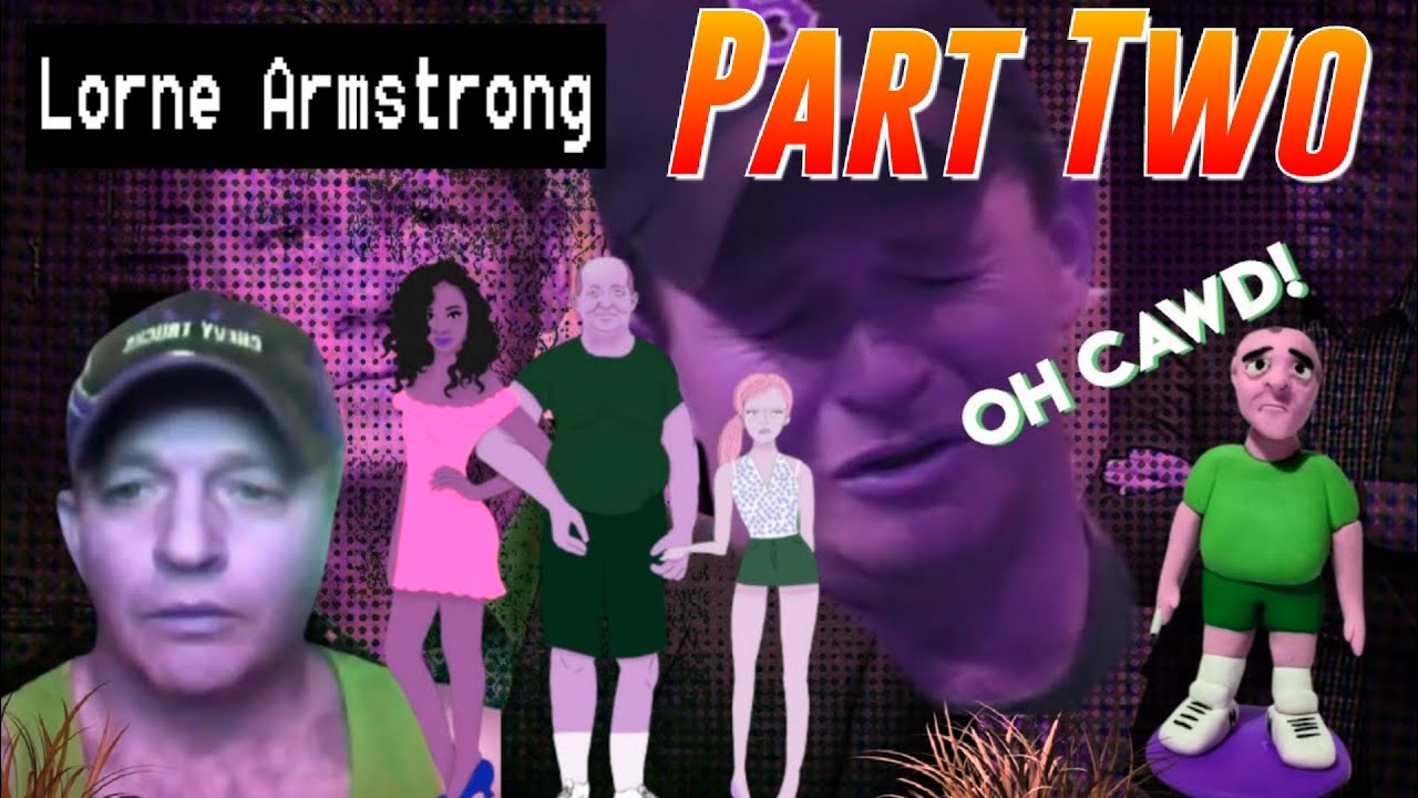 Lorne Armstrong Part 2 - Lolcow Lore - YouTube