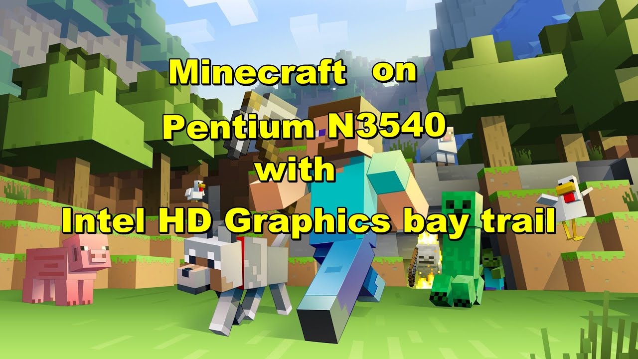 Minecraft - Intel HD Graphics Bay Trail - Pentium N3540 - YouTube