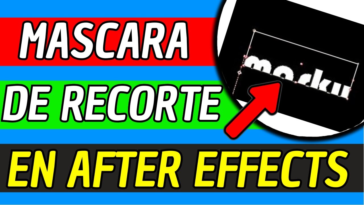 Como Hacer Una Mascara De Recorte En After Effects 2026 (Muy Facil ...
