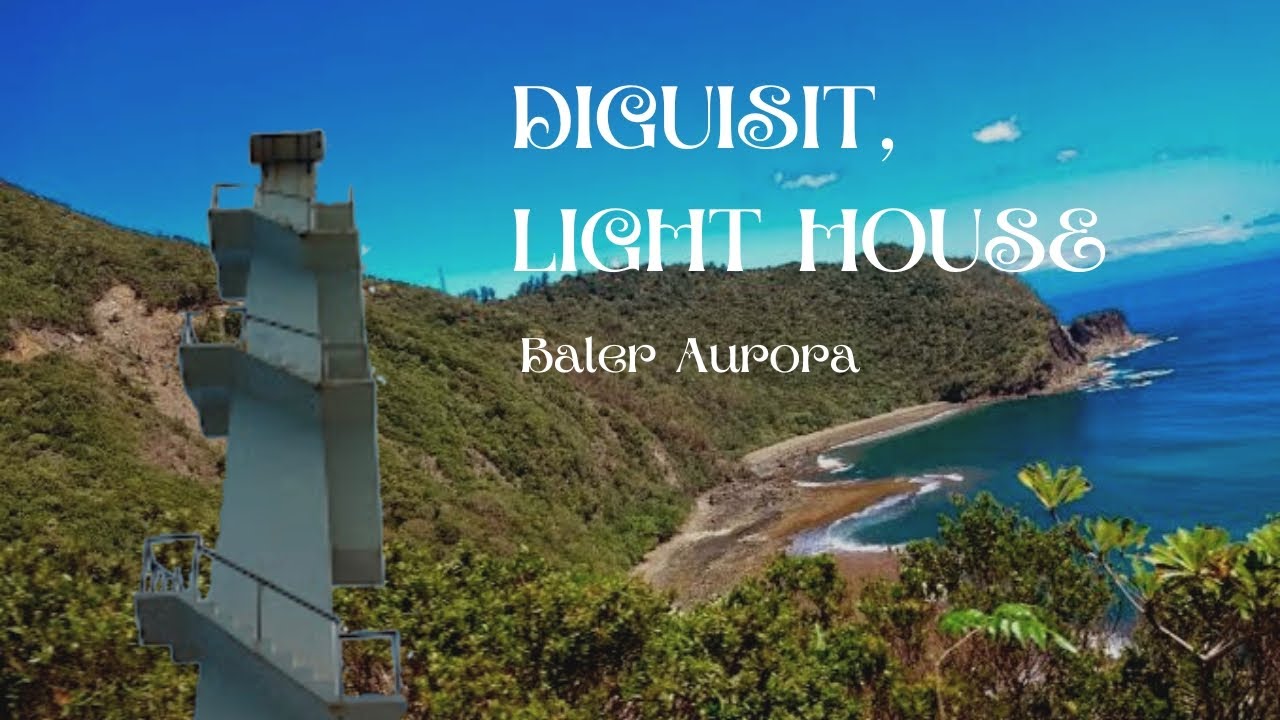 Diguisit Light House | Baler Aurora | Boss Jen Vlog - YouTube