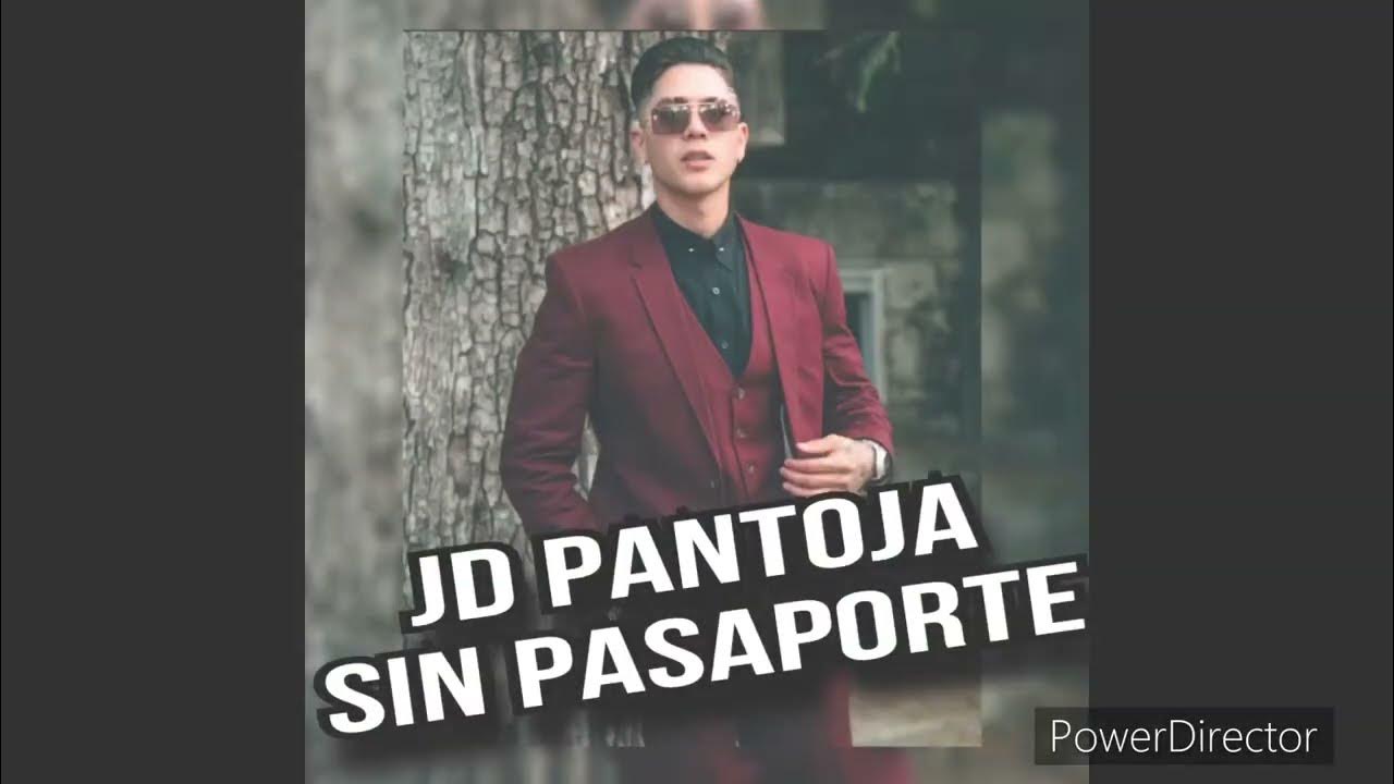 Jd Pantoja Sin Pasaporte #jdpantoja #sinpasaporte #jukilop #musicaregionalmexicana - YouTube