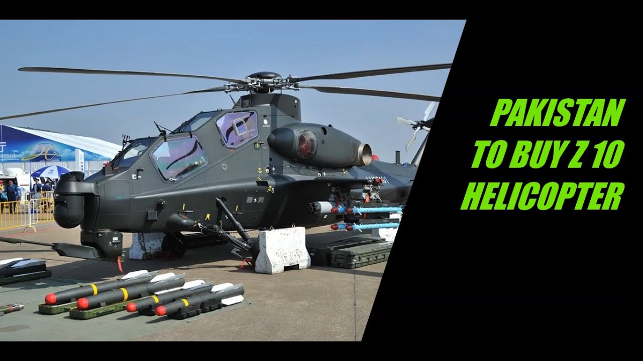 Z 10 Attack Helicopter Pakistan | Pakistan to buy Z10 Helicopters | Z ...