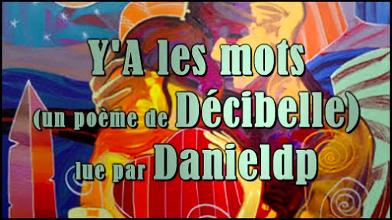 Y'a les mots - Un poème de Décibelle - YouTube