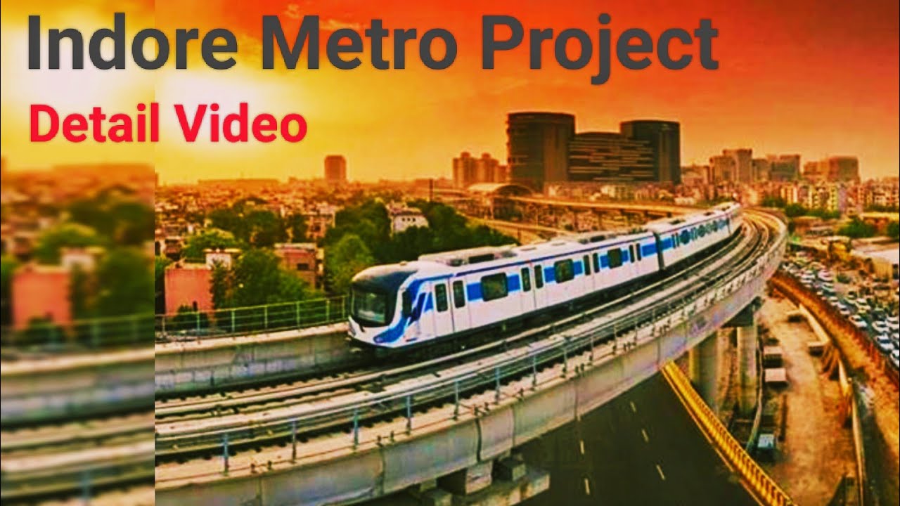 Indore Metro Project | Detail Video | इंदौर मेट्रो परियोजना | विस्तृत ...