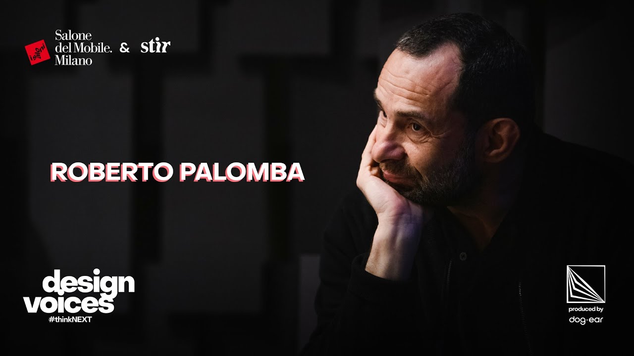 Design Voices by Salone del Mobile x STIR | Episode 11: Roberto Palomba ...