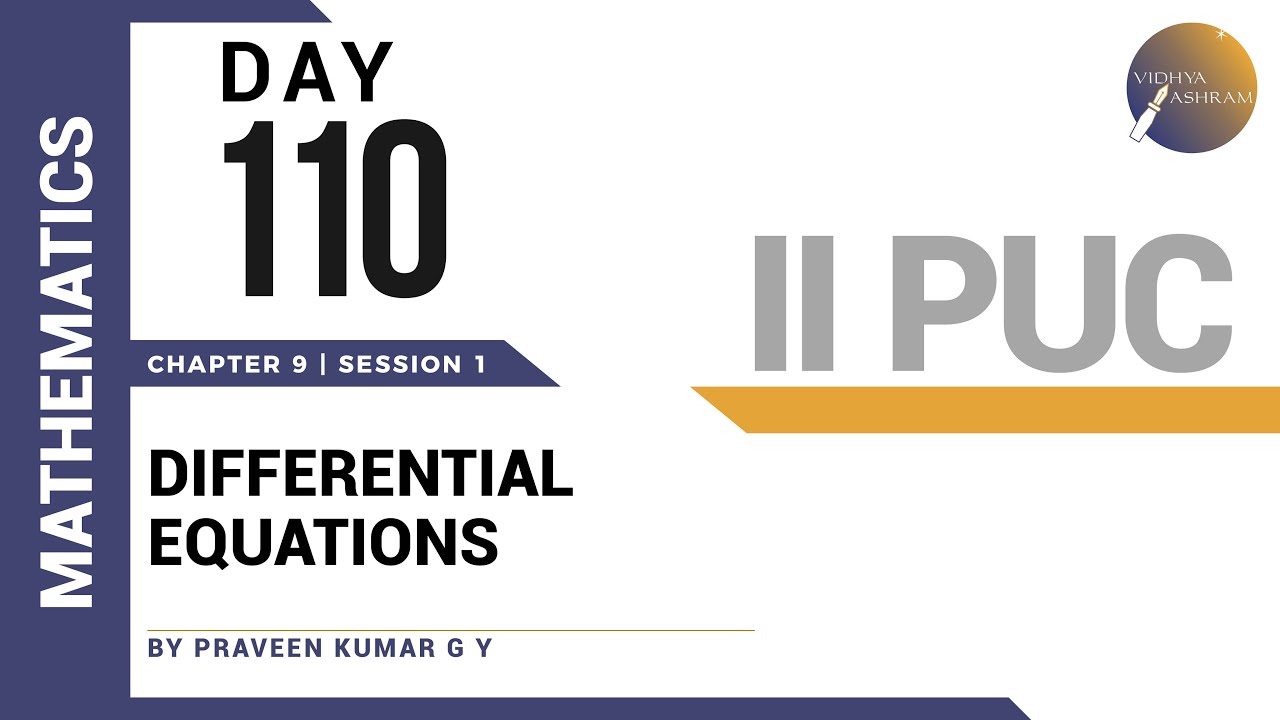 DAY 110 | MATHEMATICS | II PUC | DIFFERENTIAL EQUATIONS | L1 - YouTube