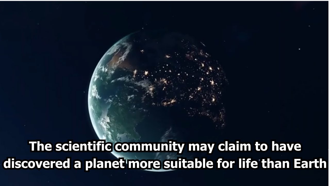 Scientific community announced discovery a planet more suitable for ...