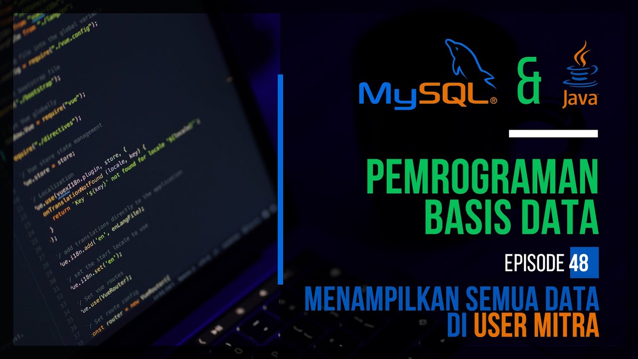 #48 Menampilkan Semua Data di User Mitra | PEMROGRAMAN BASIS DATA - YouTube
