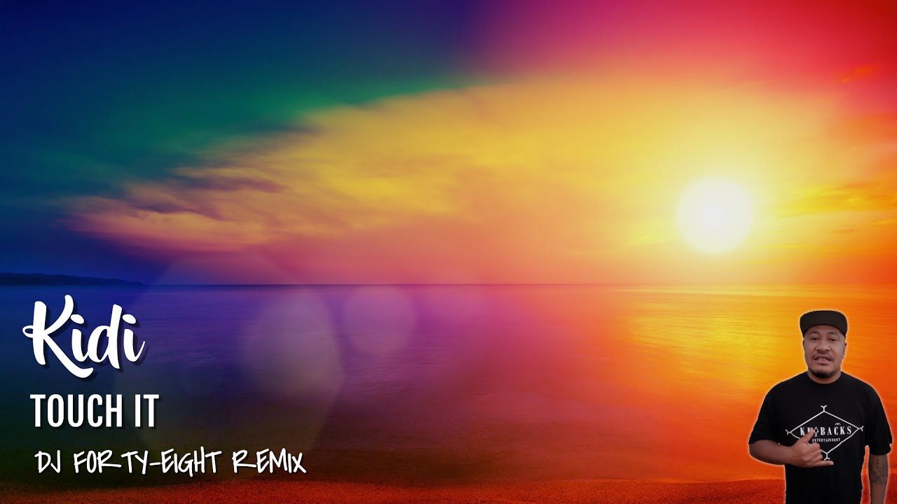 Kidi - TOUCH IT (DJ Forty-Eight Remix) - YouTube