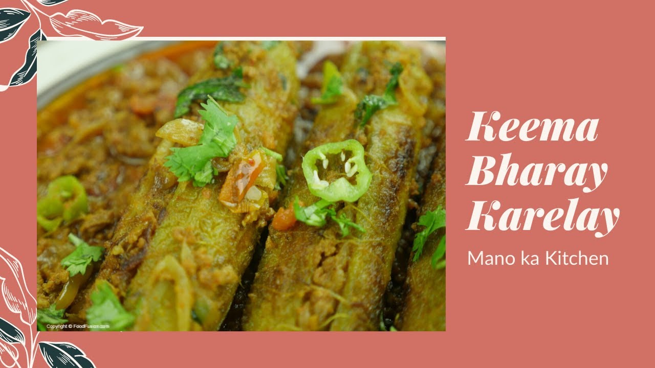 Keema Bharay Karelay Recipe | Karelay Stuffed with Chicken Keema Recipe ...