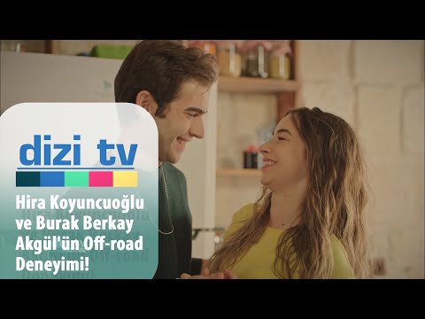 Hira Koyuncuoğlu ve Burak Berkay Akgül'ün off-road deneyimi! - Dizi Tv 710. Bölüm