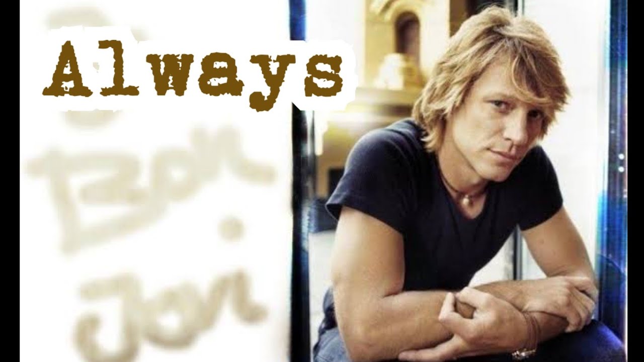 Always - Bon Jovi (Lyrics) - YouTube