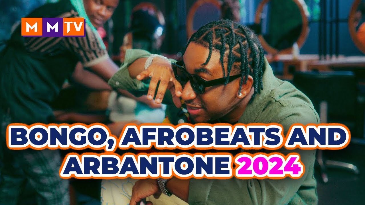 BEST OF BONGO, AFROBEATS AND ARBANTON 2024 | CLUB BANGERS | BEST HITS ...