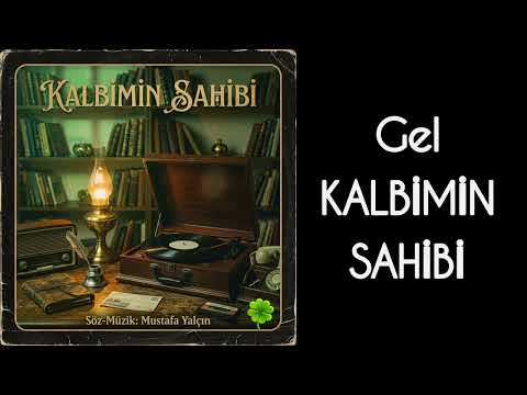 Kalbimin Sahibi - Gülhan Tektaş