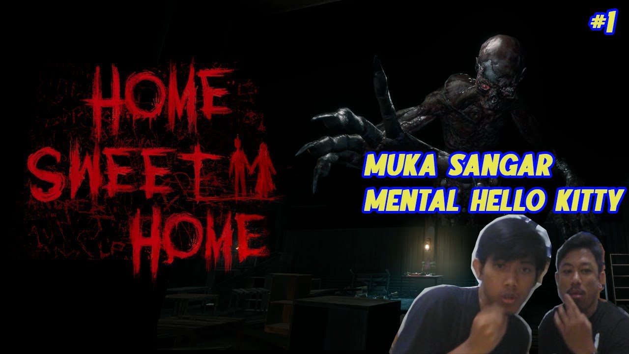 MUKA SANGAR MENTAL HELLO KITTY | Part 1 [ Home Sweet Home ] - YouTube