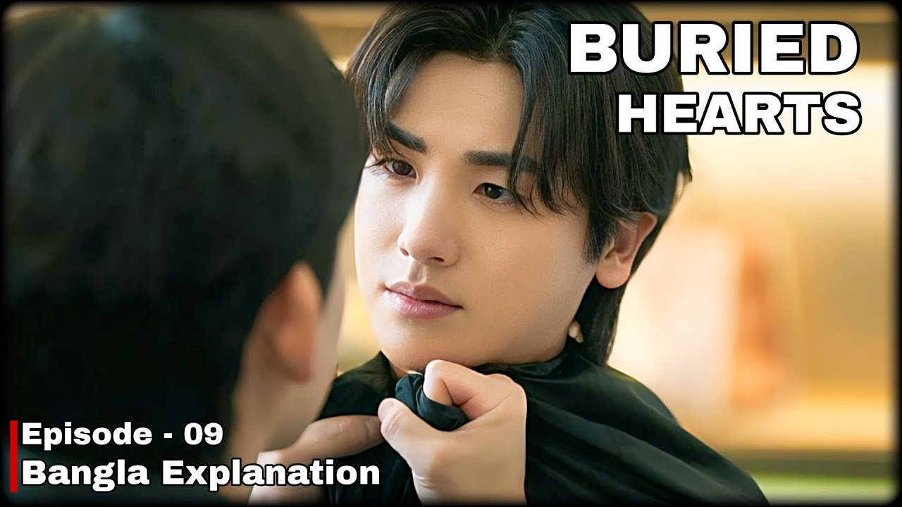 Episode 09 || BURIED HEART new k-drama Bangla explanation #kdrama #review #explained - YouTube