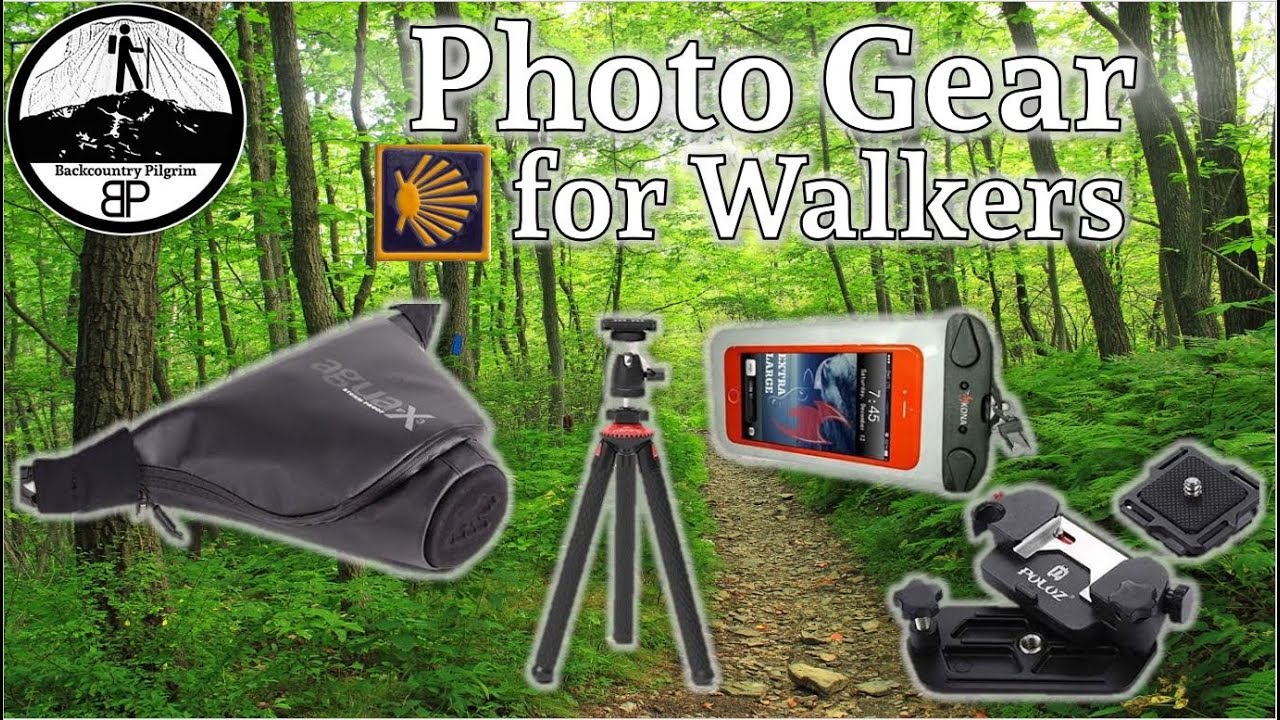 Camera Accessories for Walkers (or Hikers, Backpackers, or Camino ...