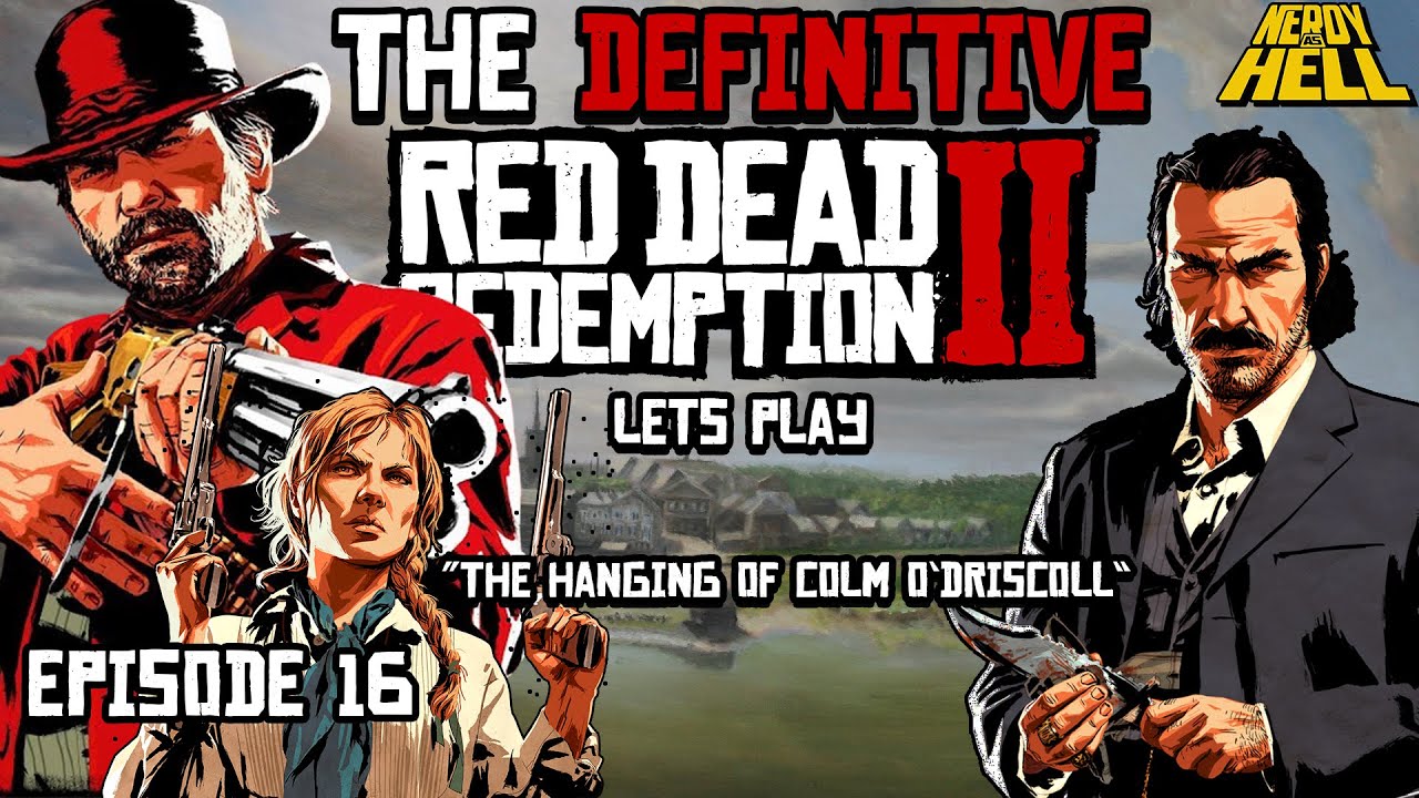 The Hanging of Colm O'Driscoll | The DEFINITIVE Red Dead Redemption 2 ...