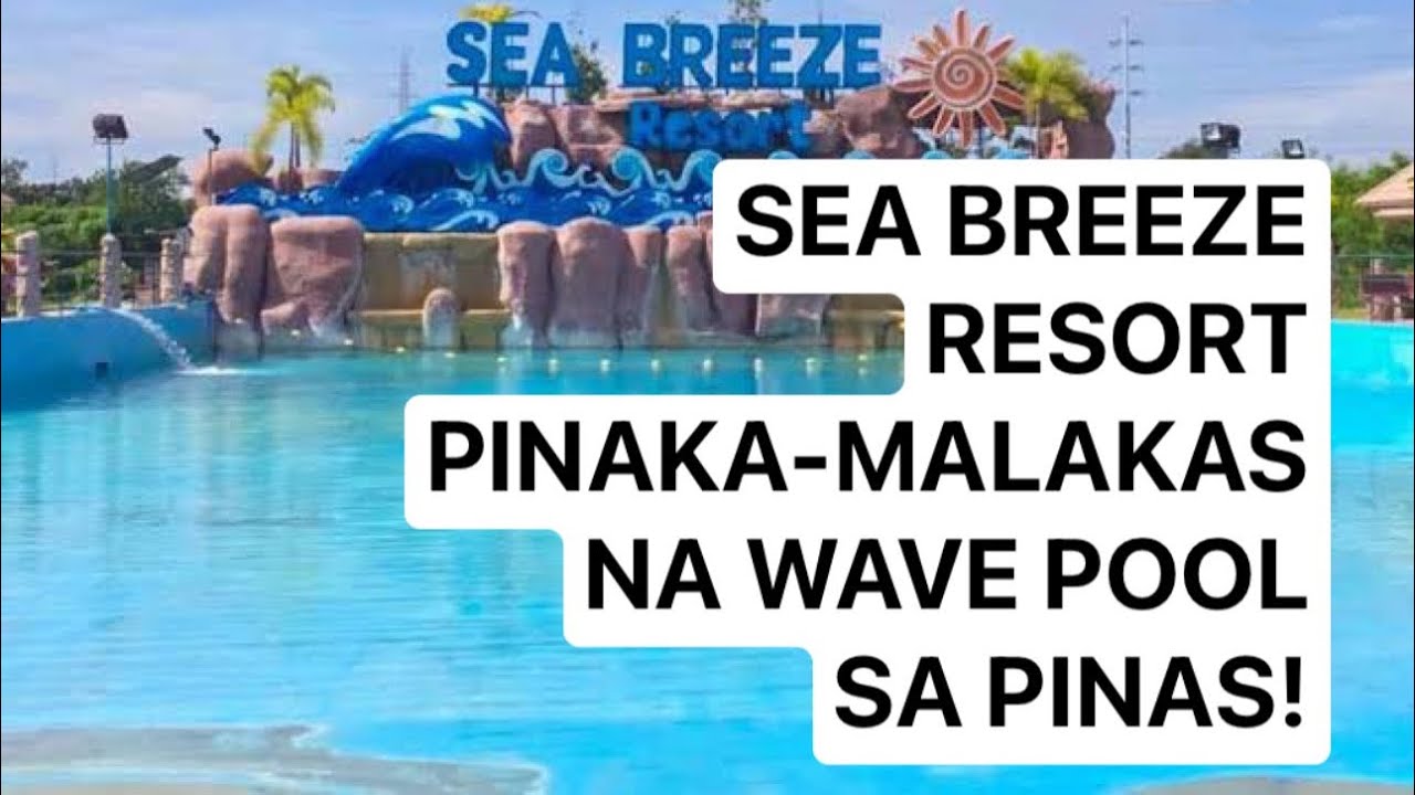Sea Breeze Resort Pinakamalakas na wave pool sa pinas! - YouTube