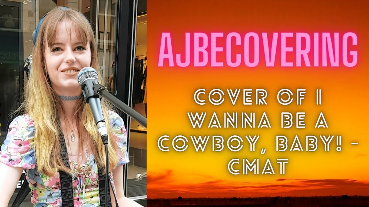 AJbeCovering cover of I Wanna Be A Cowboy, Baby! - CMAT - YouTube