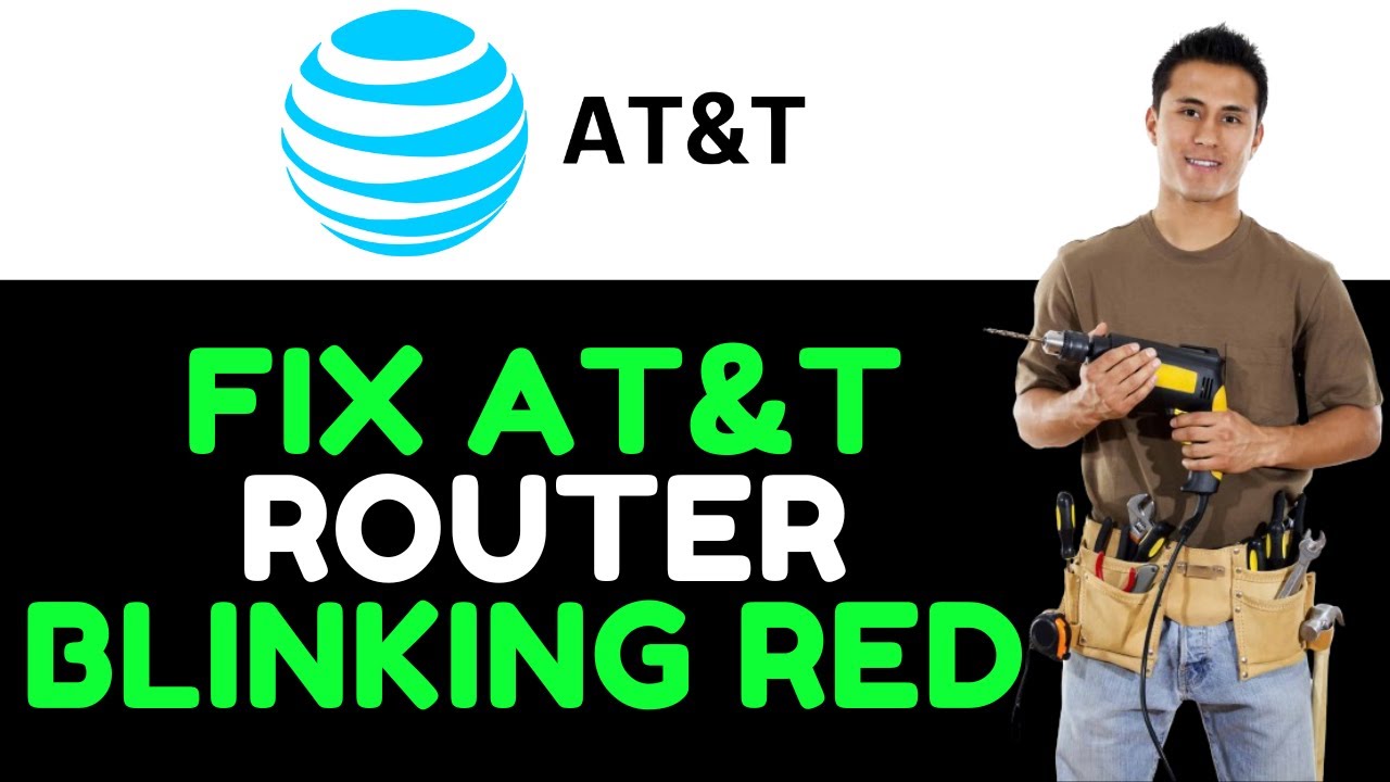 How To Fix AT&T Router Blinking Red (What Does The Red Blinking ...