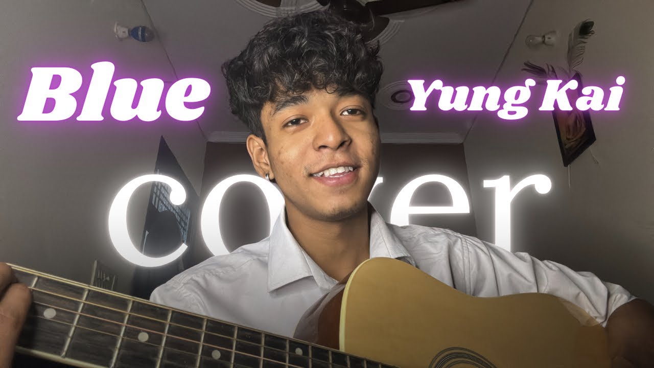 Blue Yung Kai Full Song Cover Youtube