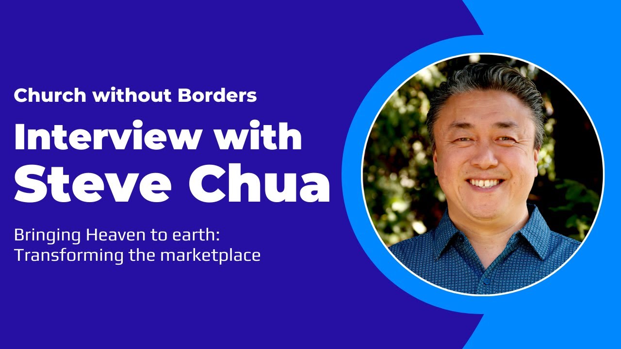 10.2.2022 "Church without Borders with Steve Chua" - YouTube
