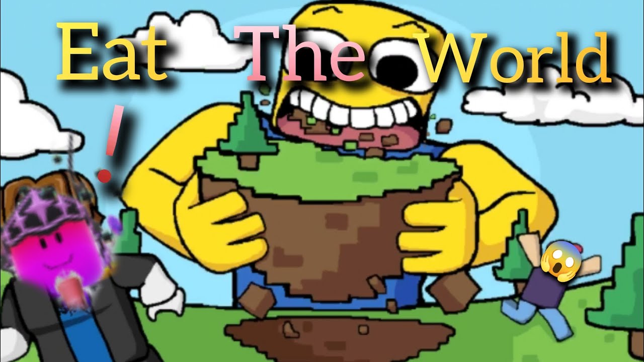 Eat the world | กินโลกเพื่อเอาชีวิตรอดดด!!! - YouTube