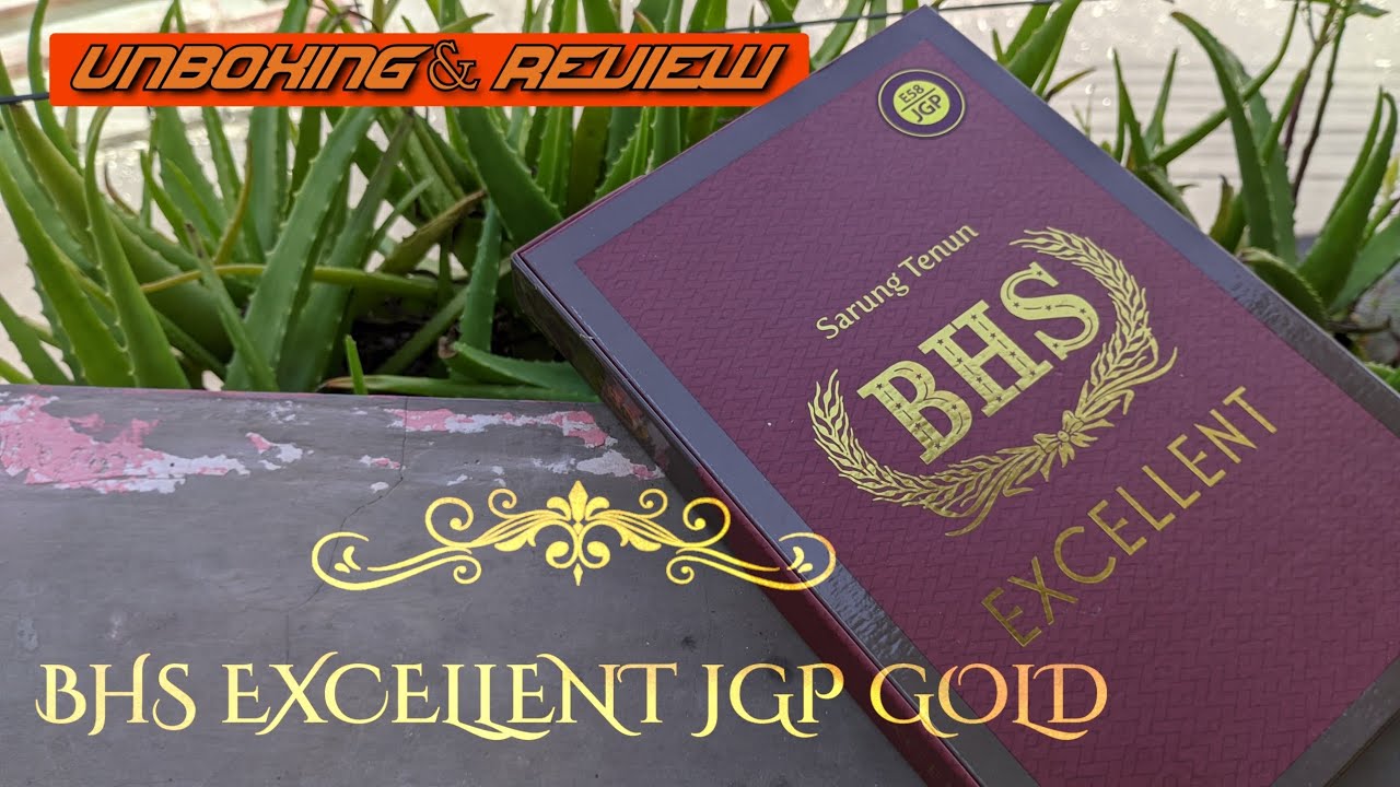 UNBOXING DAN REVIEW//SARUNG BHS EXCELLENT JGP GOLD - YouTube