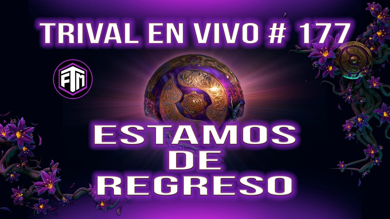 Trival en vivo # 177 | ESTAMOS DE REGRESO | JUGAMOS DOTITA 2 - YouTube