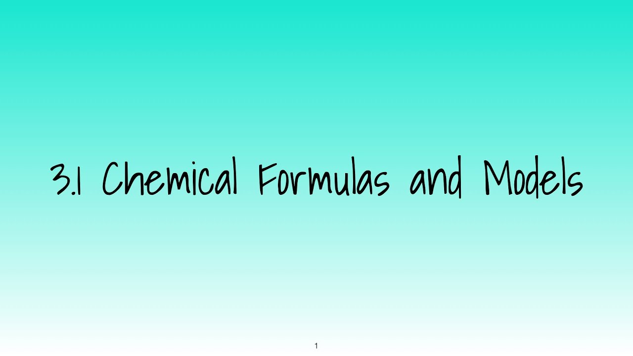 3 1 Chemical Formulas and Models - YouTube