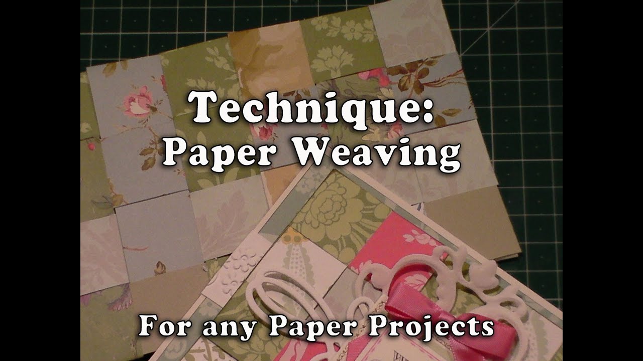 134.Technique: How to Paper Weave a background for your Craft Projects ...