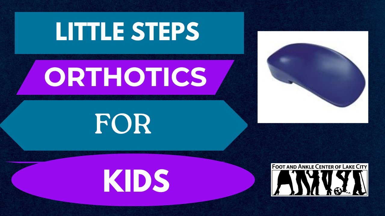 Little Step Orthotics for Kids - YouTube