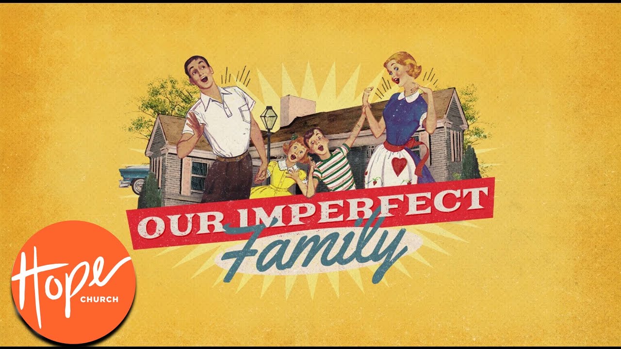 Our Imperfect Family Week 1 - 2/5/2023 - YouTube