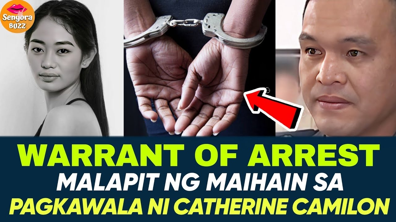 CATHERINE CAMILON LATEST UPDATE | WARRANT OF ARR3ST MALAPIT NG MAIHAIN ...