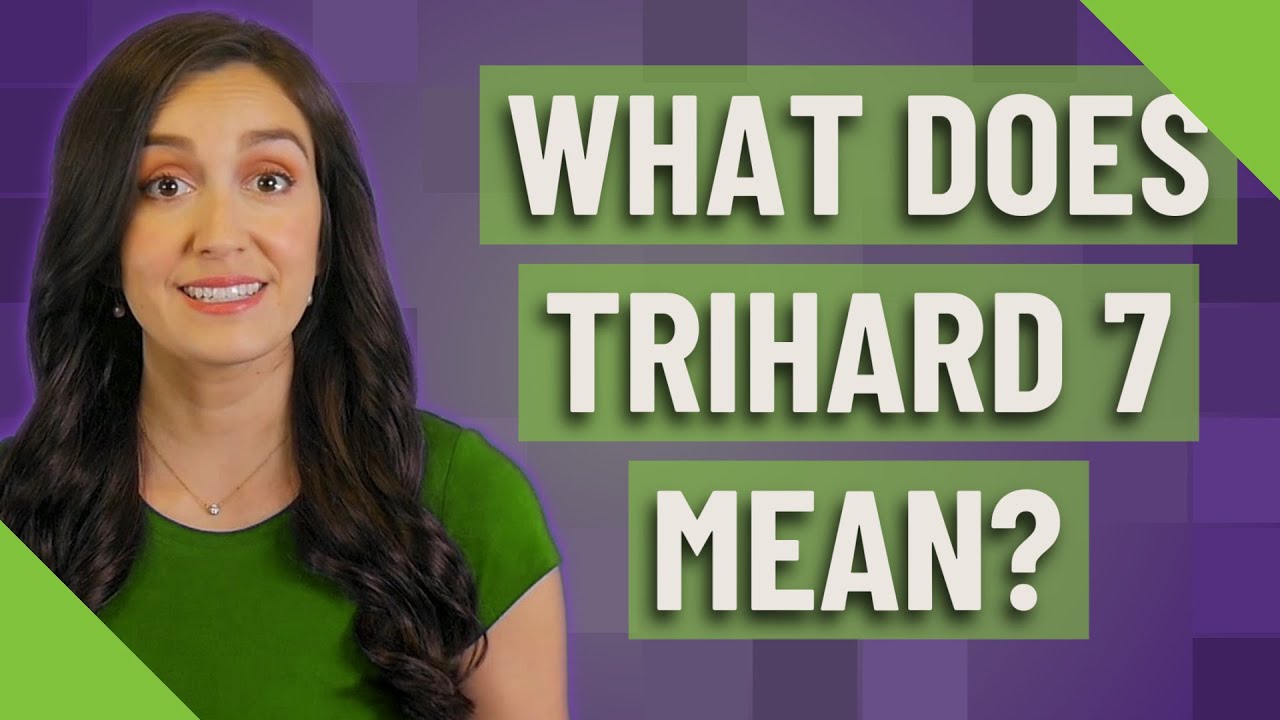 What does TriHard 7 mean? - YouTube