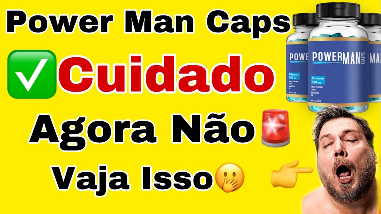 Power Man Caps é Aprovado pela Anvisa? Power Man Caps Funciona? Power ...
