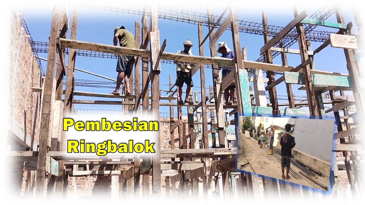 Pekerjaan ring balok dengan bentangan 5.5 - 6 meter part 2 - YouTube