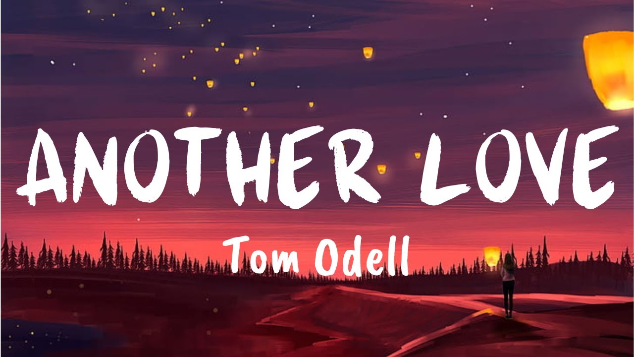 Another Love (Lyrics) - Tom Odell, Taylor Swift - YouTube