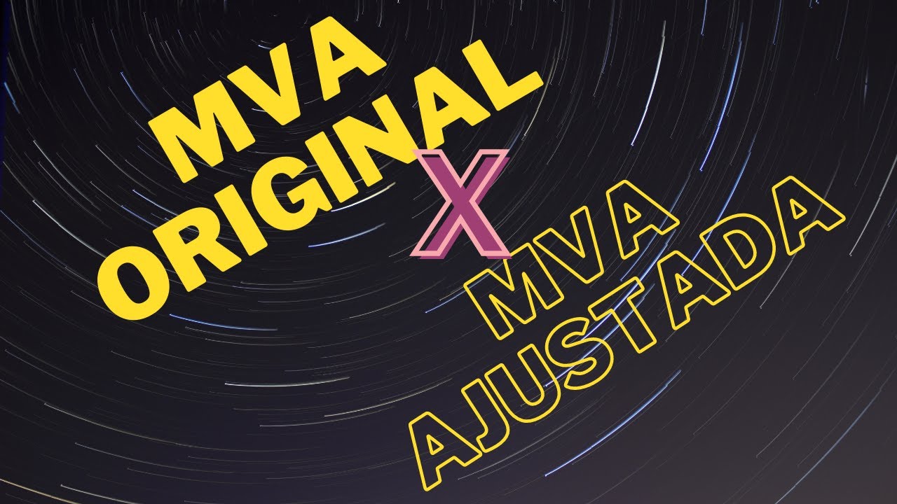 MVA Original X MVA Ajustada - Qual a Diferença? - YouTube