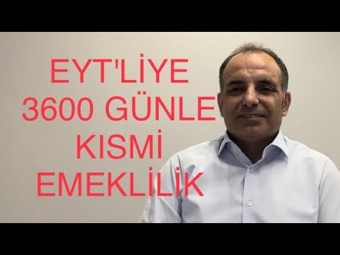 SON DAKİKA! EYT'LİYE KISMİ EMEKLİLİK HAKKI. 3600 GÜN YETERLİ OLACAK...