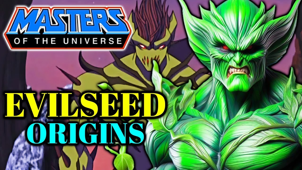 Evil Seed Origin - Eternia's Powerful Eco-Villain Who Can Rip Apart ...