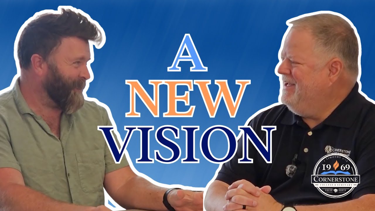 A New Vision for Ministry Training | Cornerstone College & Seminary ...