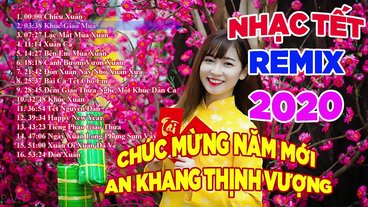 Nhạc Xuân Remix Hay Nhất 2020, Nhạc Tết 2020 Hay Nhất - YouTube